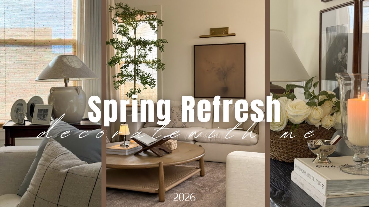 Spring Decorate With Me | Living Room Refresh | Curated & Intentional Living | Spring 2026 