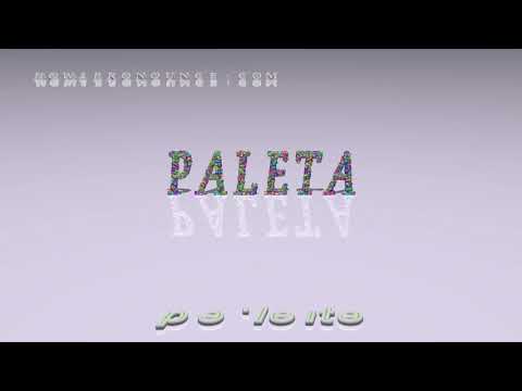 paleta - pronunciation