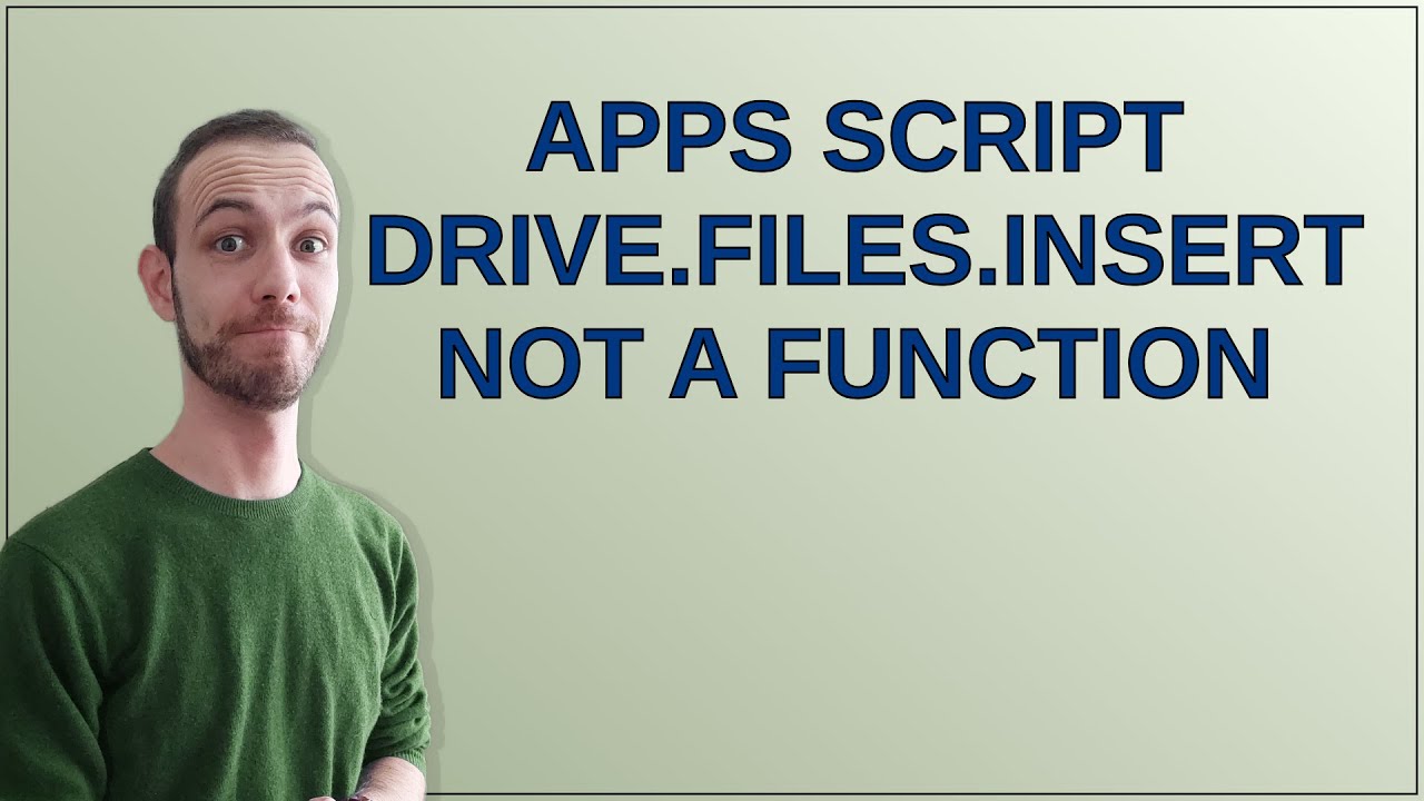Apps Script Drive.Files.insert not a function