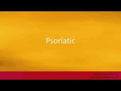 Pronunciation of the word(s) "Psoriatic".