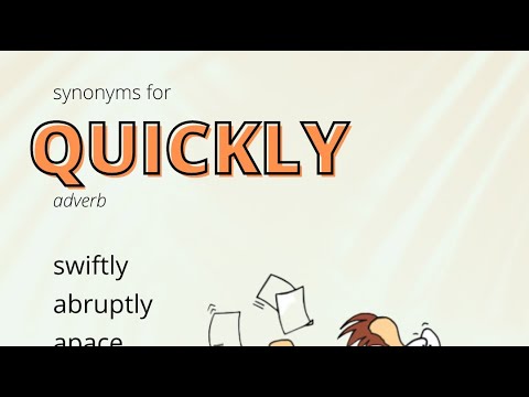 Synonyms in English, For Quickly, swiftly, abruptly, apace, briskly, fast, hastily, hurriedly
