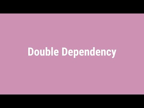 Double Dependency