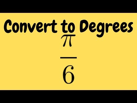 Converting Radians to Degrees Example with pi/6