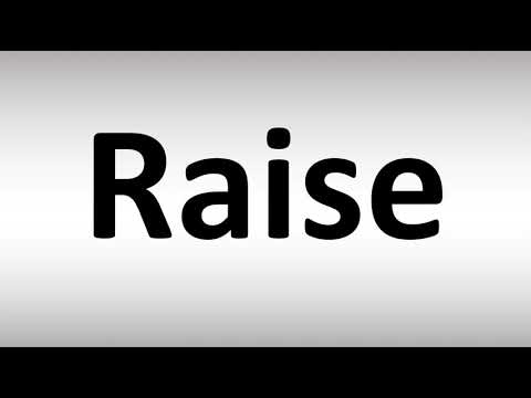 How to Pronounce Raise