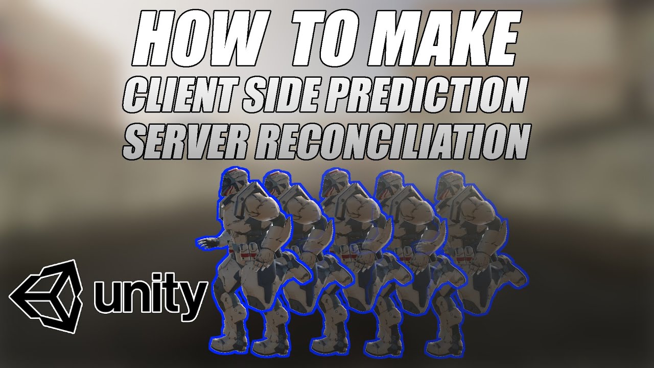 Client Side Prediction/Server Reconciliation - Unity Tutorial