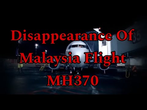 The Disappearance Of Malaysia Flight MH370