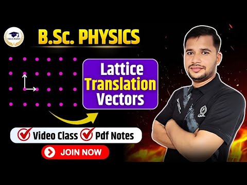 Lattice Translation Vectors | Solid State Physics | in Hindi for B.Sc.