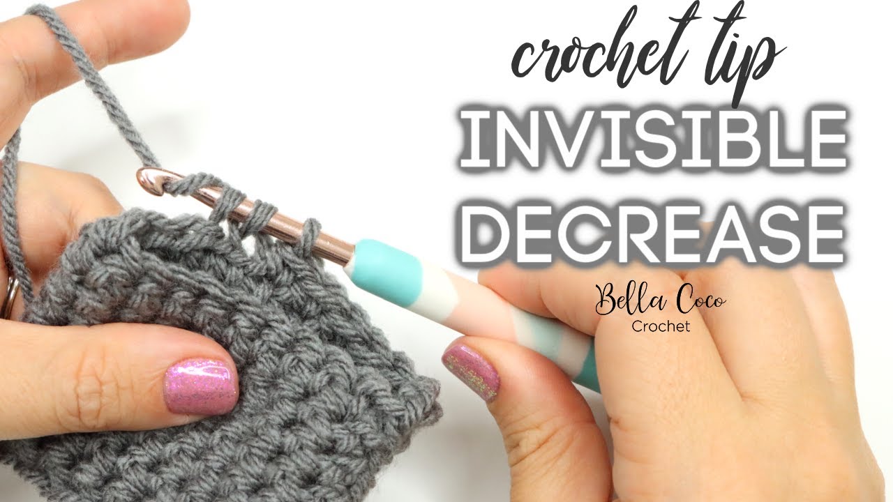 CROCHET TIP: INVISIBLE DECREASE  | Bella Coco Crochet