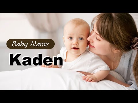 Kaden - Boy Baby Name Meaning, Origin and Popularity