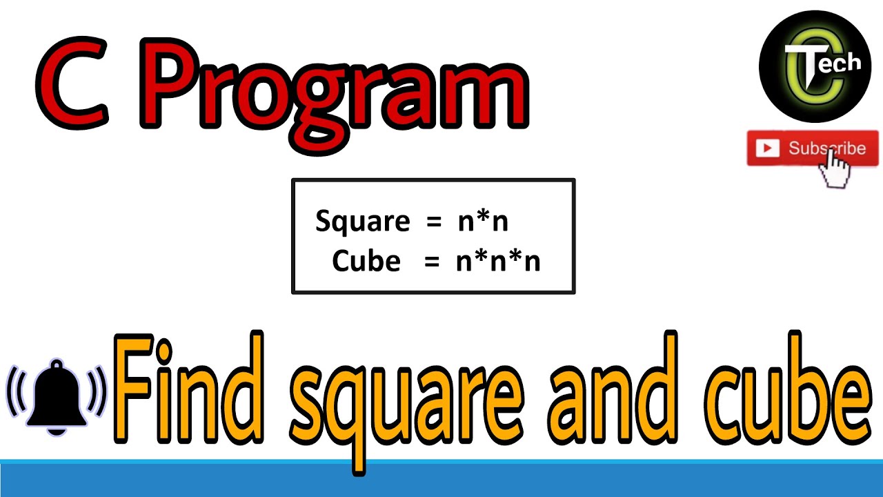 C program to calculate square and cube of a number || Program - 03 || Tech Code ||
