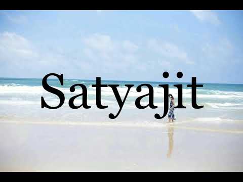 How To Pronounce Satyajit🌈🌈🌈🌈🌈🌈Pronunciation Of Satyajit