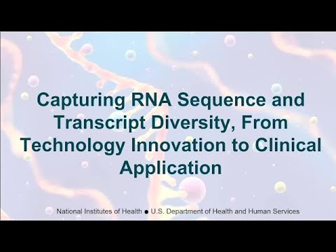 Opening Remarks – Capturing RNA Sequence and Transcript Diversity – NIEHS/NIH – May 24, 2022