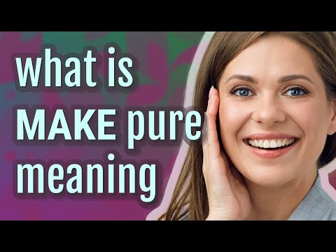 Make pure | meaning of Make pure