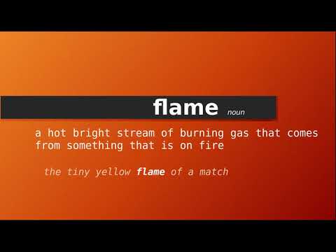 flame , Meaning of flame , Definition of flame , Pronunciation of flame
