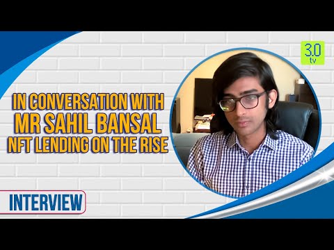 In Conversation with Mr Sahil Bansal - NFT Lending on The Rise | Crypto Masters | 3.0 TV