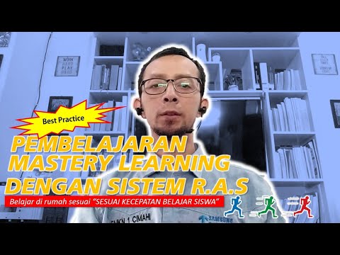 Best Practice - Pembelajaran Mastery Learning Terintegrasi dengan Sistem RAS Belajar Jadi Asyik