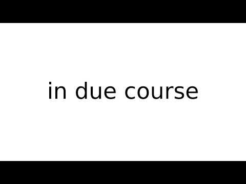in due course #idiom #idioms #english #meaning #meanings #definition #definitions