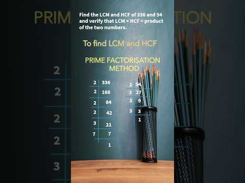 HCF and LCM of 336 and 54#shorts#realnumbers #hcf_lcm