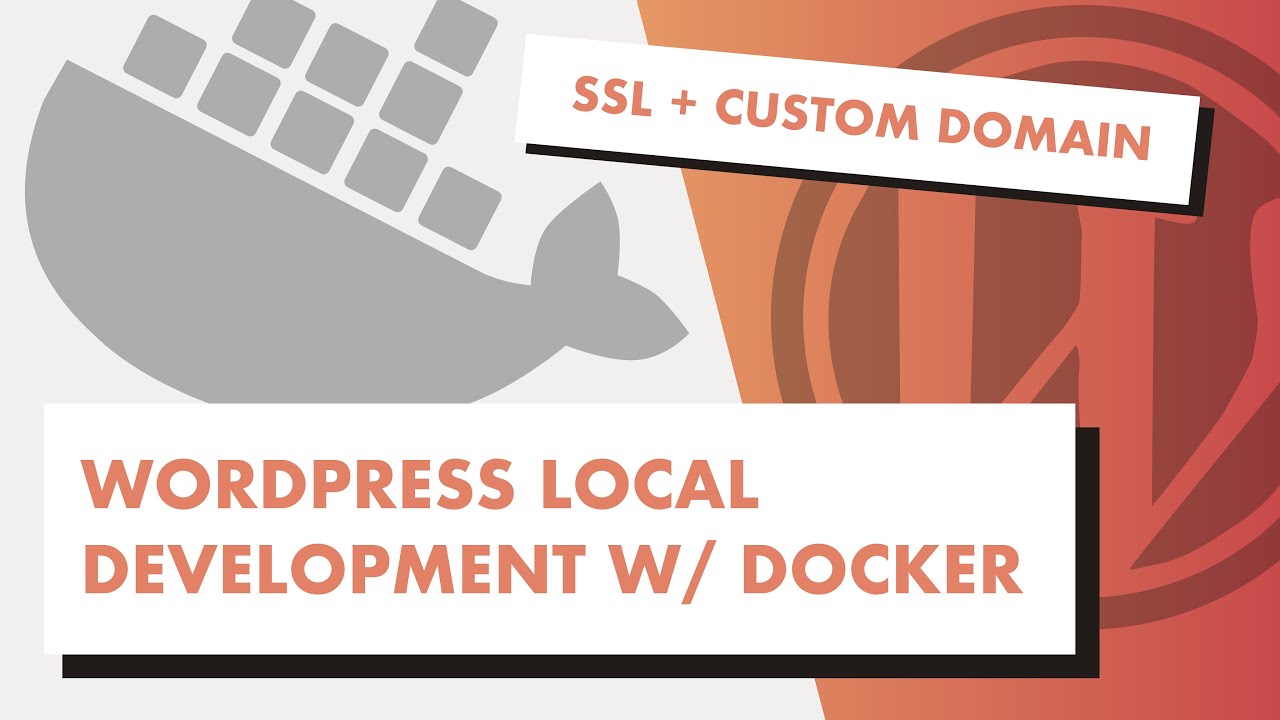 Local WordPress Development with Docker - EASY setup with Custom Domain and SSL