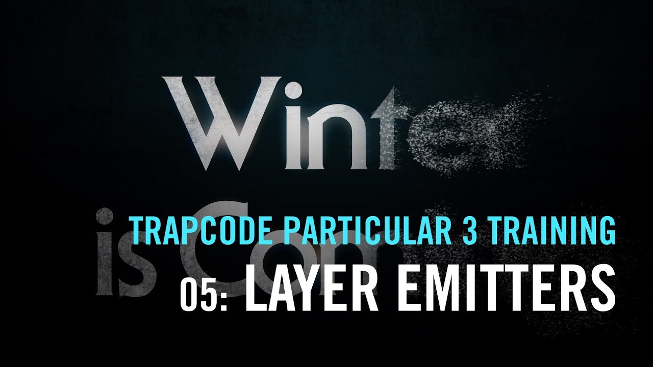 Trapcode Particular 3 Training | 05: Layer Emitters