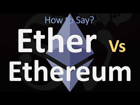How to Pronounce Ethereum VS. Ether?