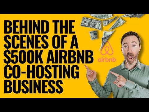 Behind the Scenes of a $500K AirBnB Co-Hosting Business