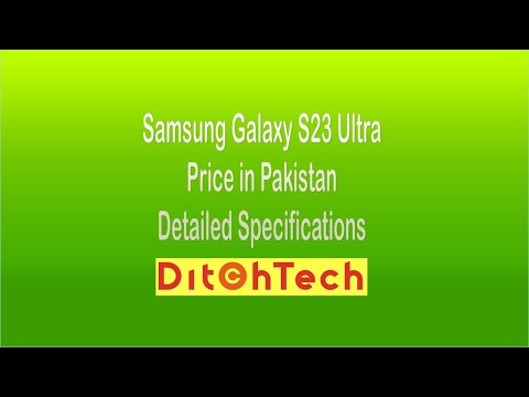 Samsung Galaxy S23 Ultra Detailed Specifications and Prices in Pakistan 2023 - DitChTech