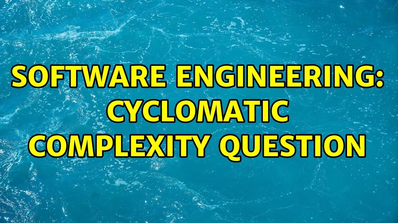 Software Engineering: Cyclomatic Complexity Question