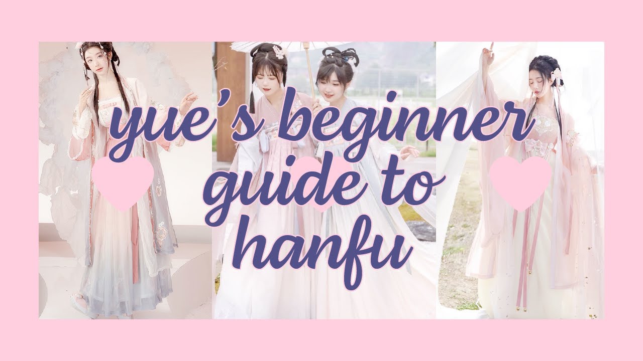 a beginner guide to hanfu