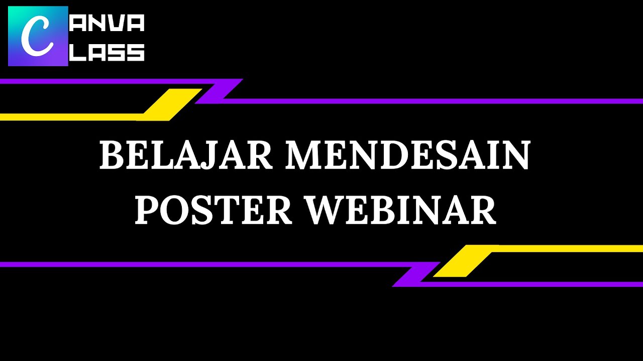 Cara Membuat Atau Mendesain Poster Webinar Di Canva