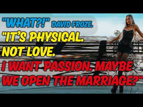 She Asked For An Open Marriage And Lost Everything – Cheating Wife Stories, Infidelity Story