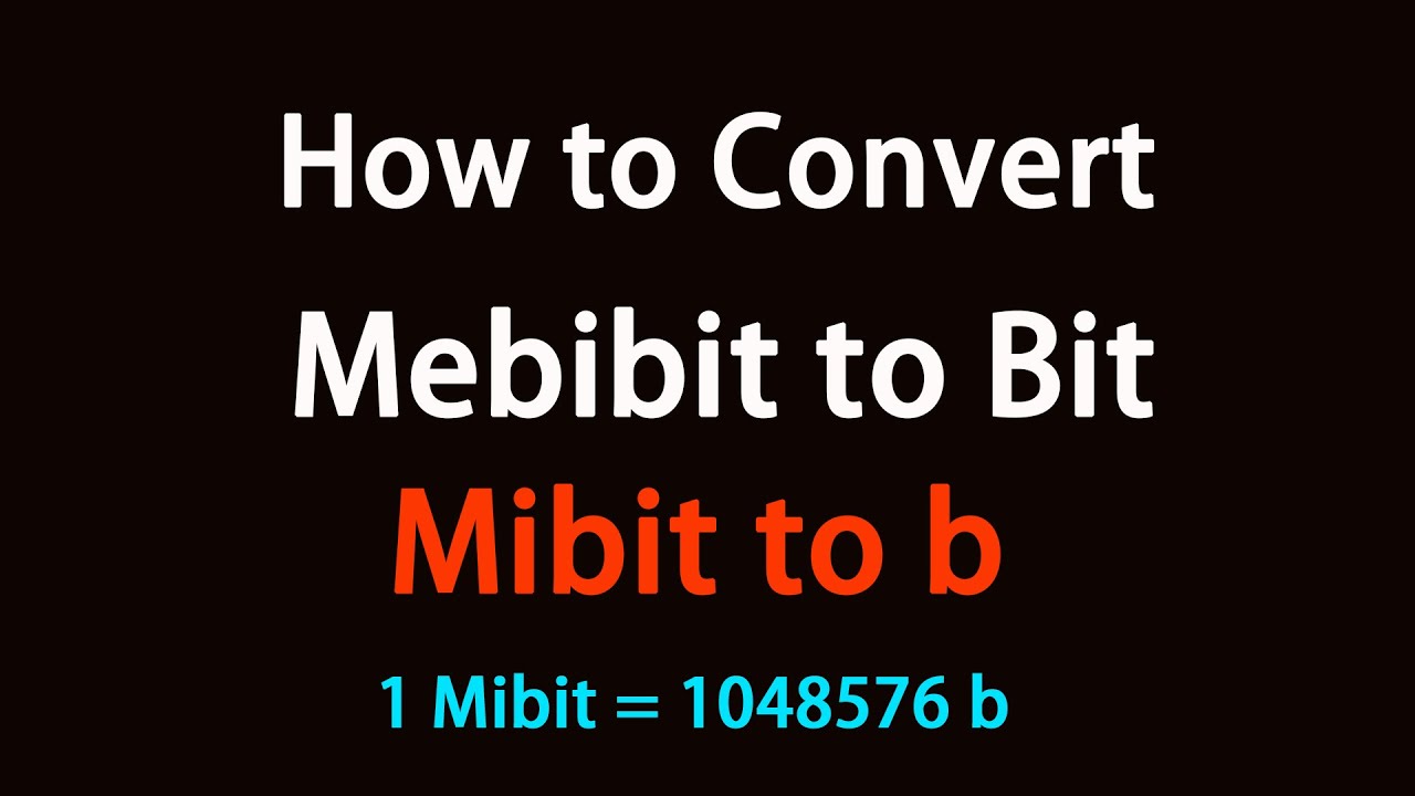 How to Convert Mebibit to Bit?