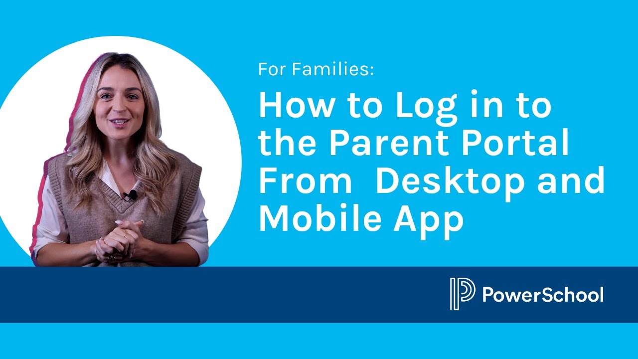 How to Log in to the PowerSchool SIS Parent Portal From Desktop and Mobile App