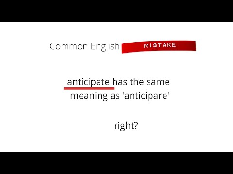 Italian-English false friends - What does 'Anticipate' really mean?