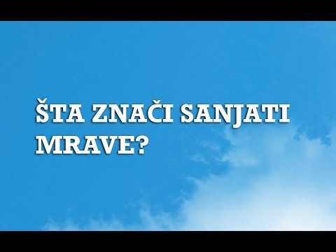 Sanjarica | Sanovnik | Šta znači sanjati Mrave