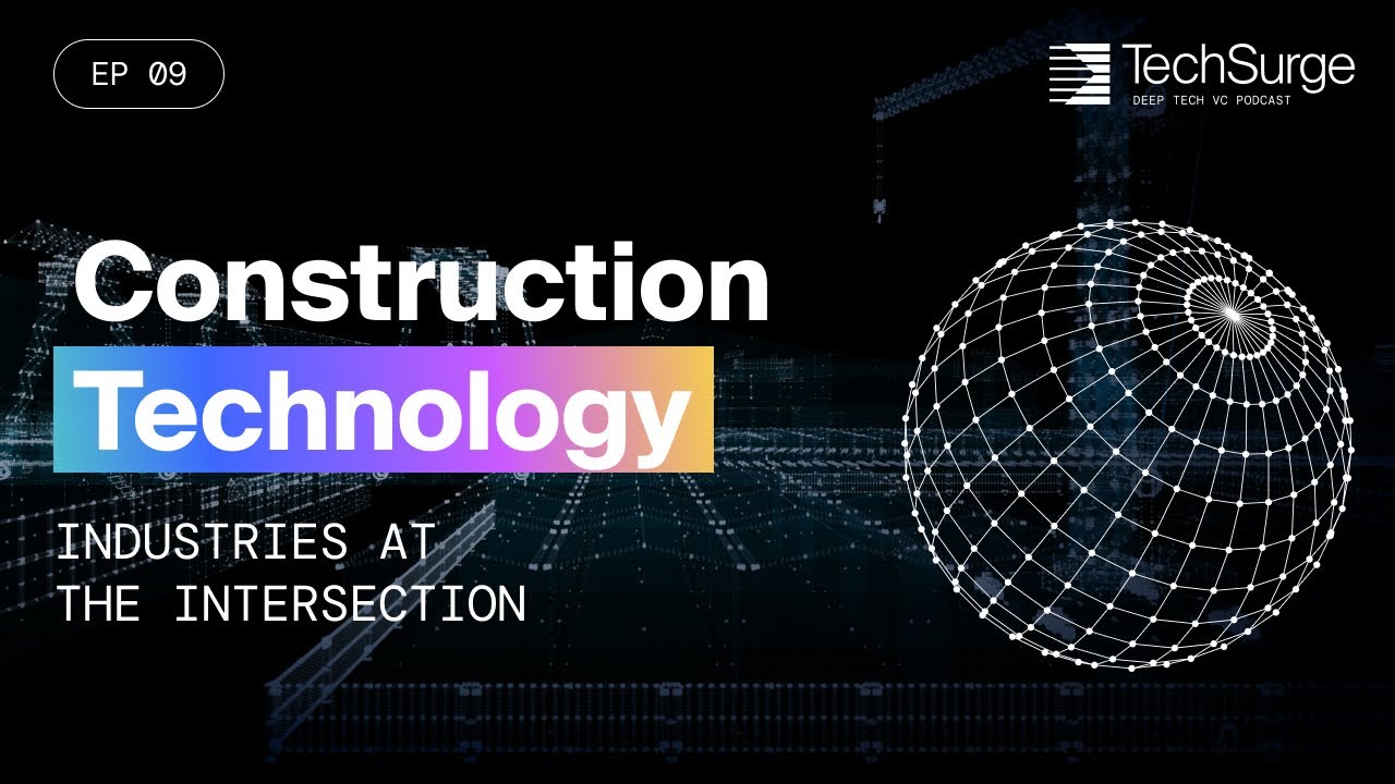 Construction Technology: Industries at the Intersection Series