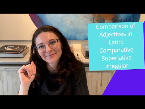 The Comparison of Adjectives in Latin