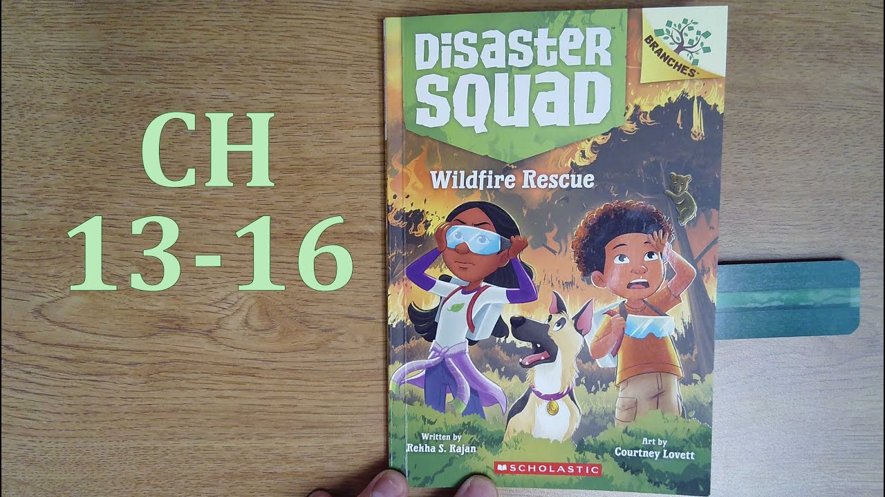 Disaster Squad: Wildfire Rescue CH: 13-16