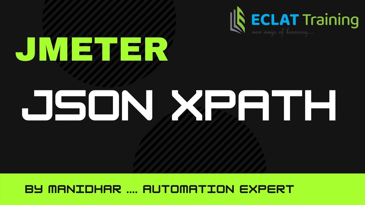 Jmeter | JSON Xpath | ECLAT Training