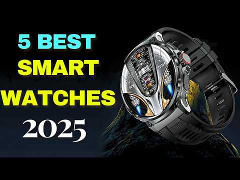 5 Best Smartwatches 2025 – Must Try Watches This Year