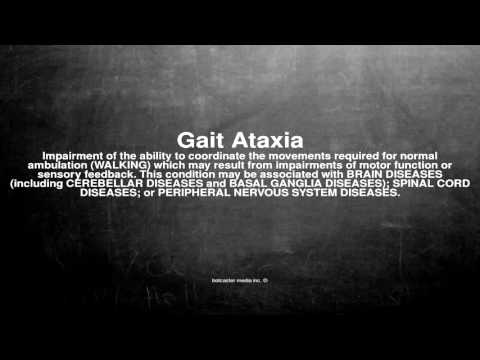 Medical vocabulary: What does Gait Ataxia mean