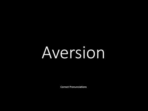 How To Pronounce Aversion