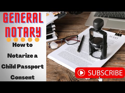 How to notarize a consent for a child passport