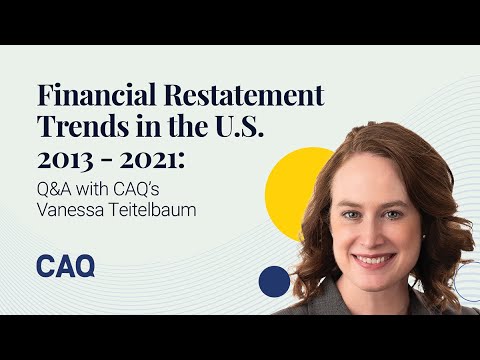 Financial Restatement Trends in the United States: 2013 – 2022 | Q&A with CAQ's Vanessa Teitelbaum