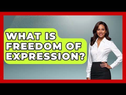 What Is Freedom Of Expression? - Together Conservative