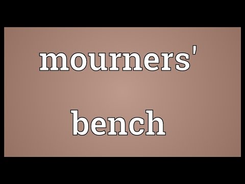 Mourners' bench Meaning