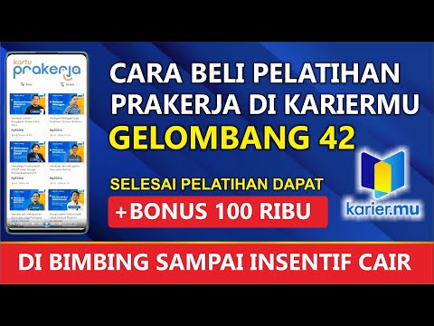CARA BELI PELATIHAN PRAKERJA DI KARIRMU GELOMBANG 42