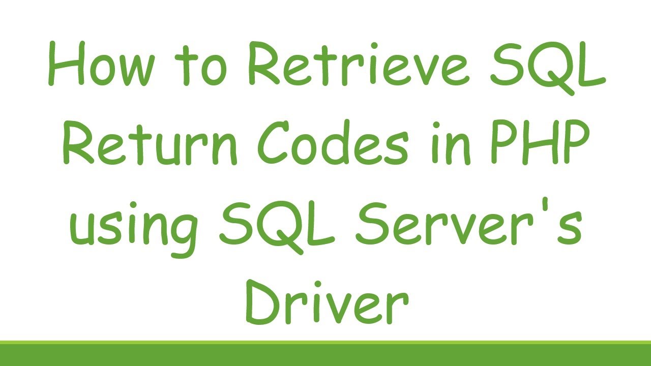 How to Retrieve SQL Return Codes in PHP using SQL Server's Driver
