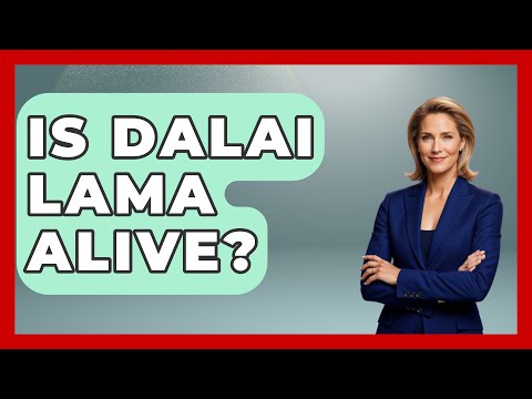 Is Dalai Lama Alive? - Buddhism Reflections