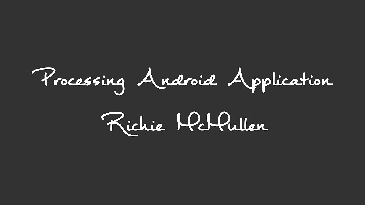 Processing - Android Application Screencast